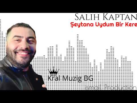Salih-Kaptan-Şeytana-Uyduk-Bir-Kere