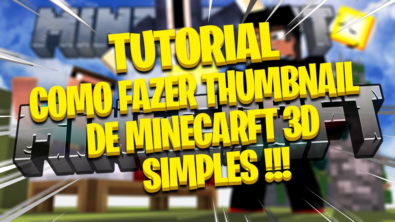 COMO FAZER THUMBNAIL DE MINECRAFT 3D SIMPLES PASSO A PASSO! (TUTORIAL ...