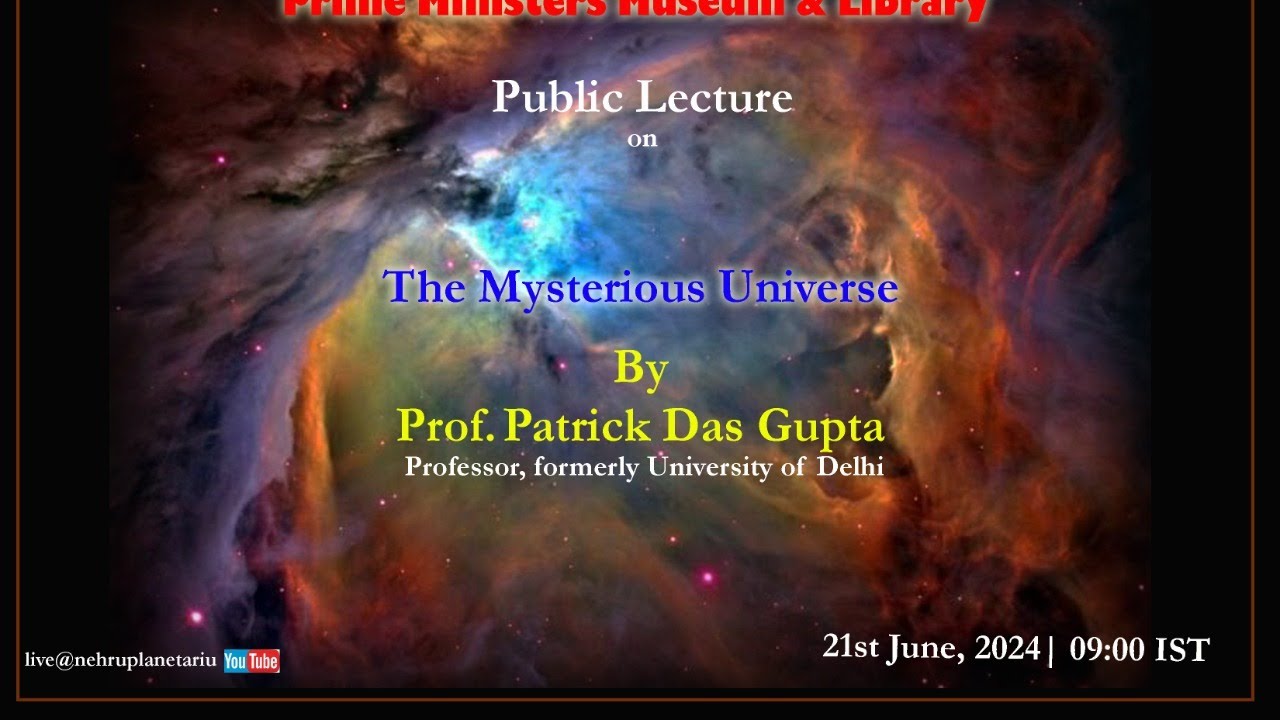 The Mysterious Universe by prof Patrick Dasgupta - YouTube