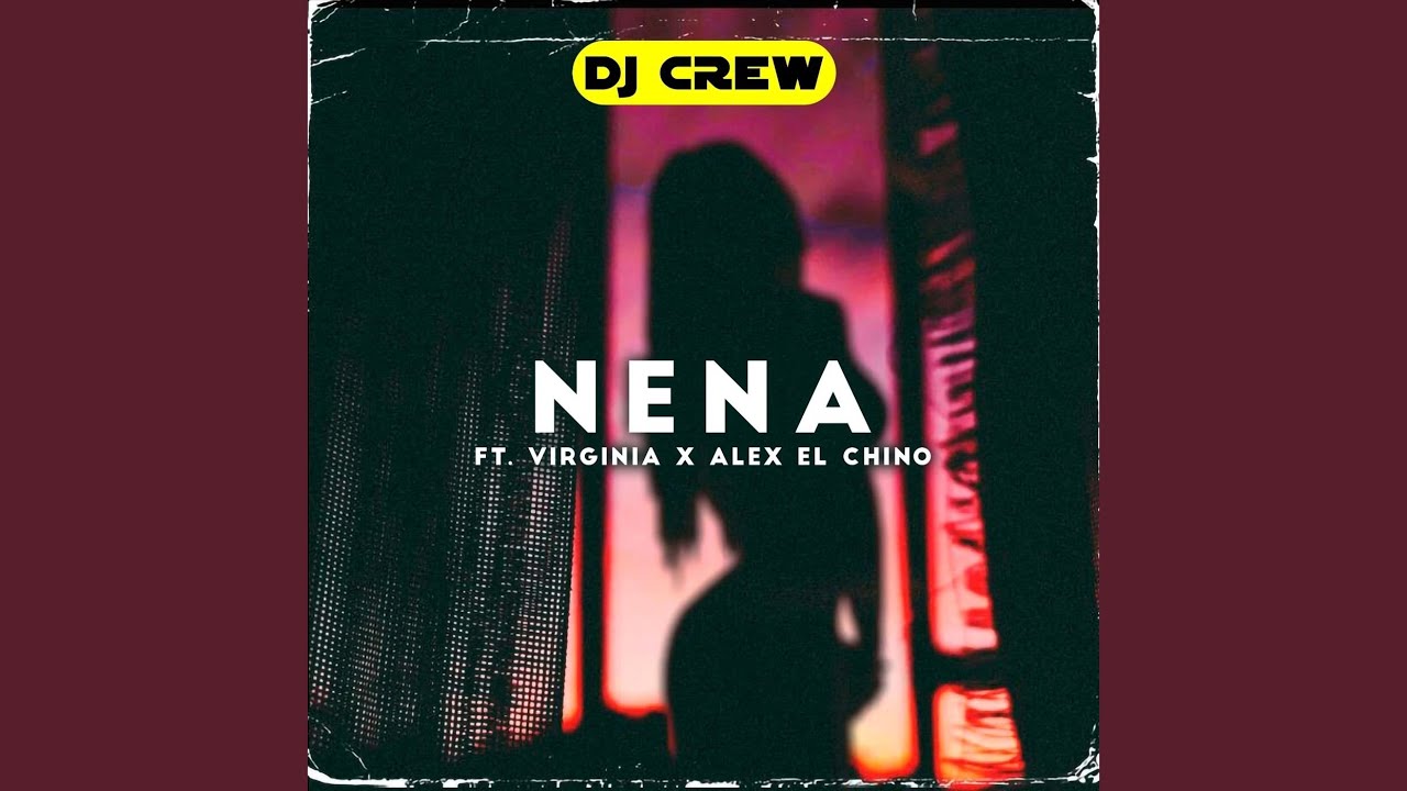 Nena (feat. Virginia & Alex El Chino) - YouTube
