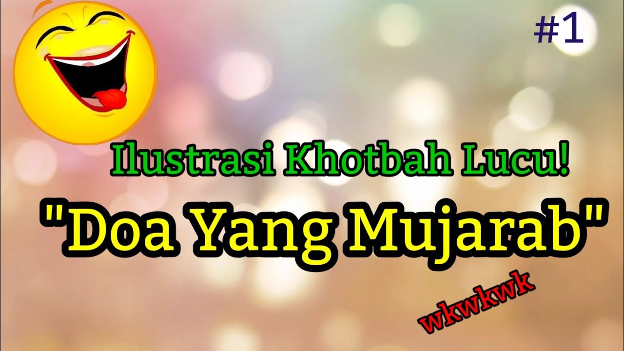Ilustrasi Khotbah Lucu (Doa Yang Mujarab) - YouTube