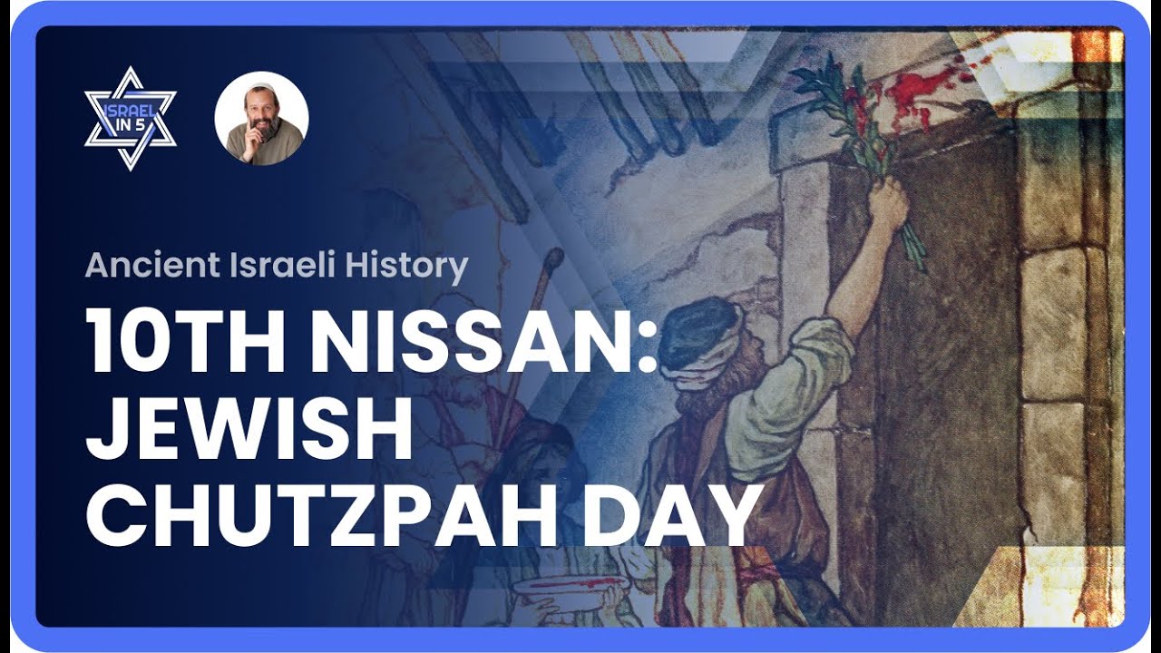 Celebrating Jewish Chutzpah: The 10th of Nissan and Its Significance ...