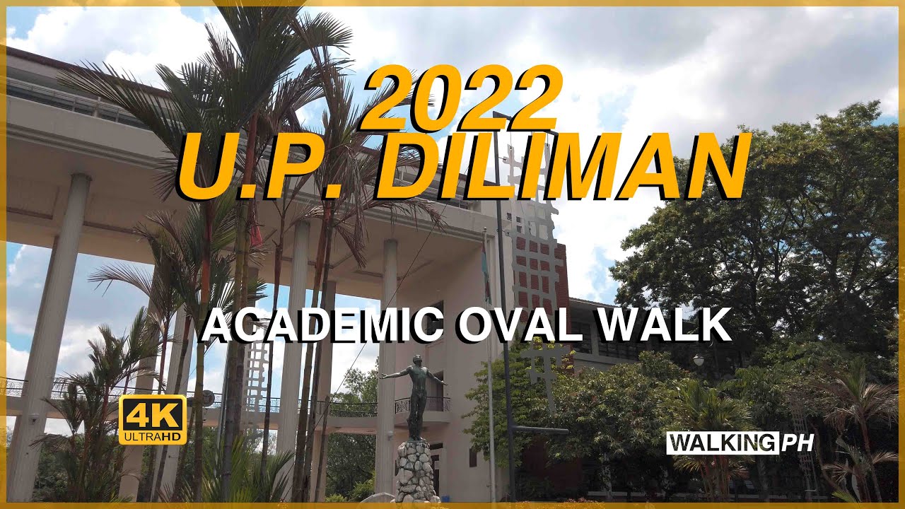 4K UP DILIMAN WALK TOUR / UP ACADEMIC OVAL, DILIMAN QUEZON CITY ...