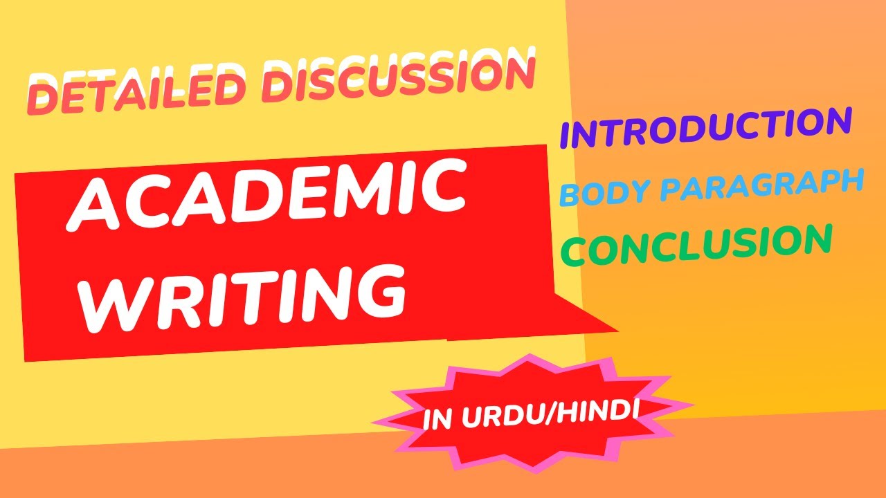 Academic Writing Introduction Body Paragraph Conclusion |Explanation ...