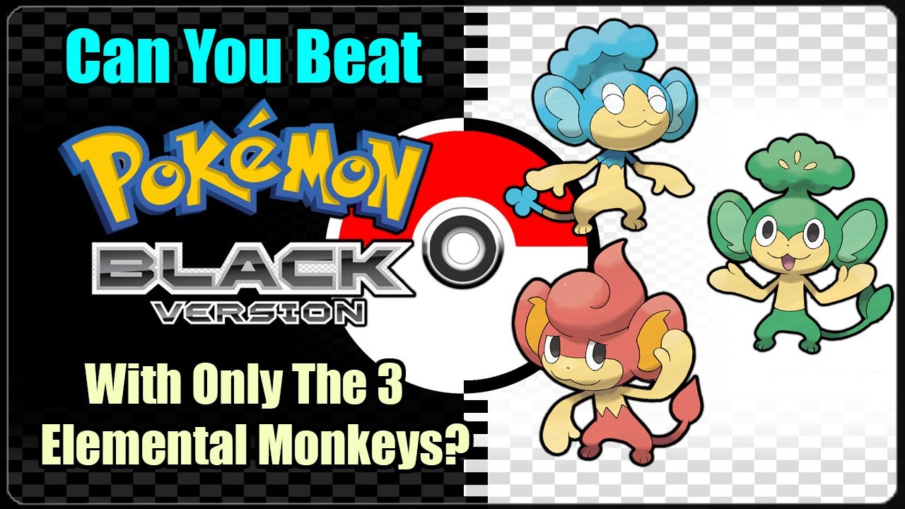 Can You Beat Pokemon Black With Only the 3 Elemental Monkeys? - YouTube
