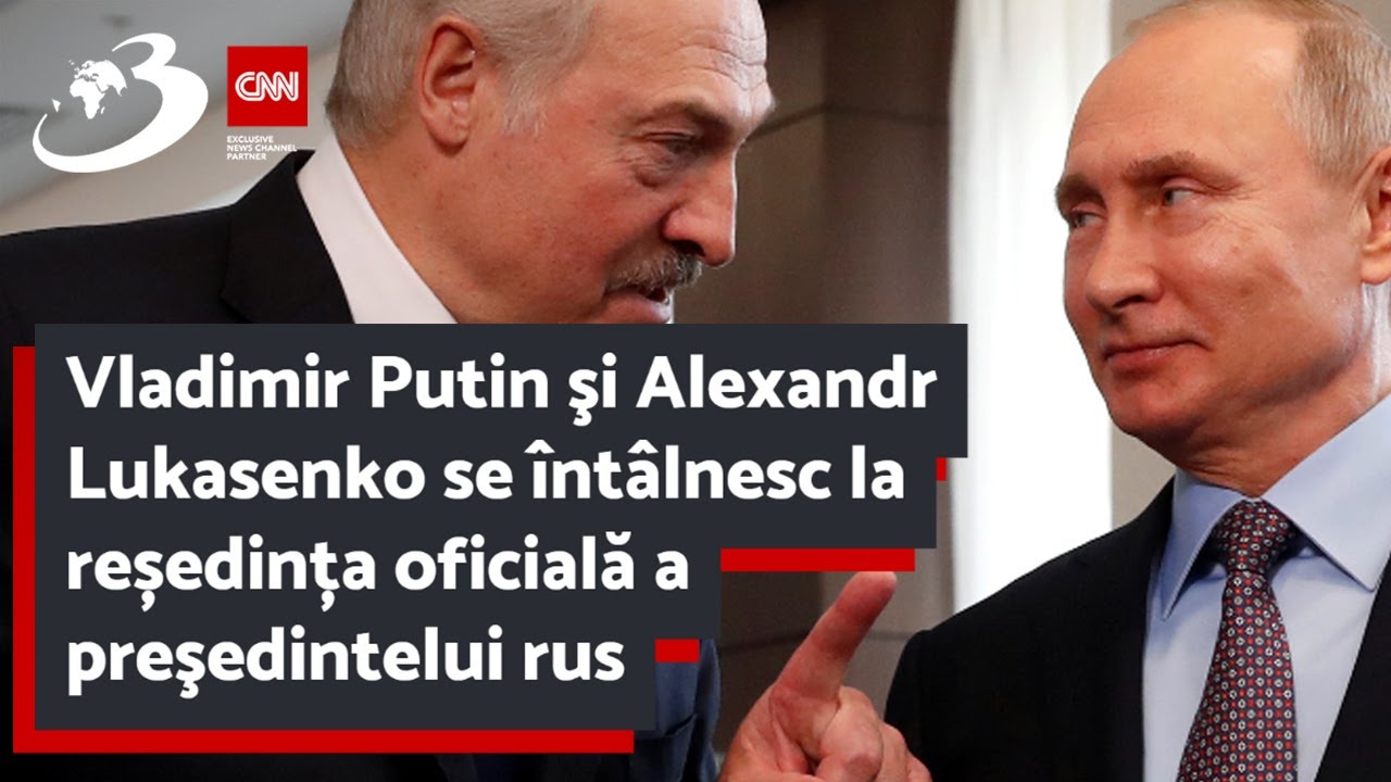Vladimir Putin şi Alexandr Lukasenko se întâlnesc la reședința oficială ...