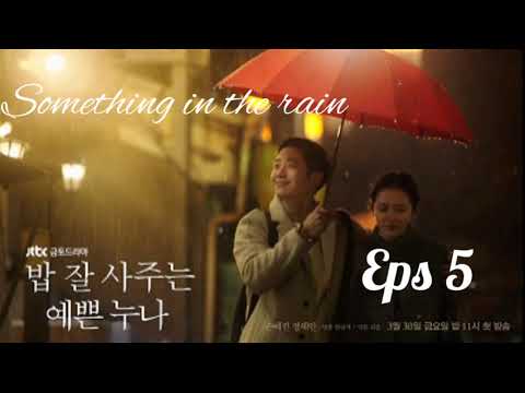 Something in the rain ep 5 sub Indo