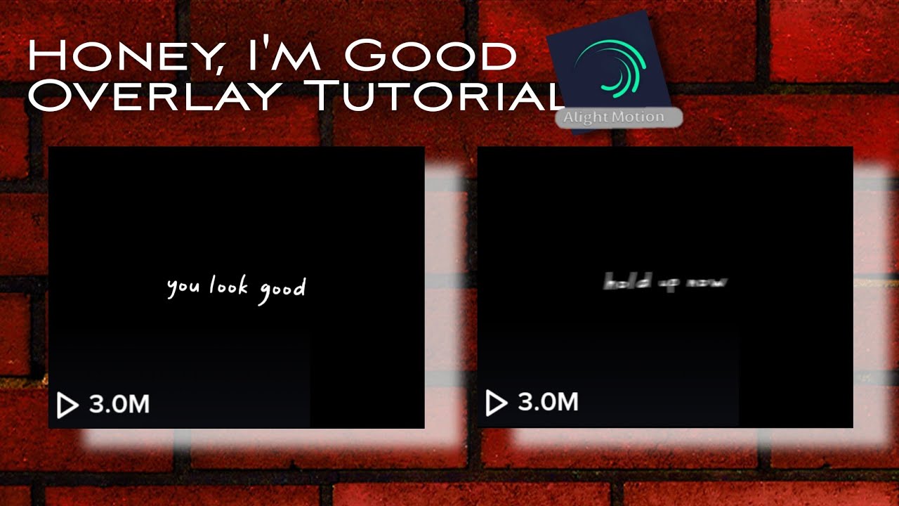 TikTok Viral Overlay Tutorial using Alight Motion (Honey, I'm Good ...