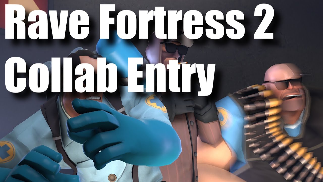 Rave Fortress 2 Collaboration Project - YouTube