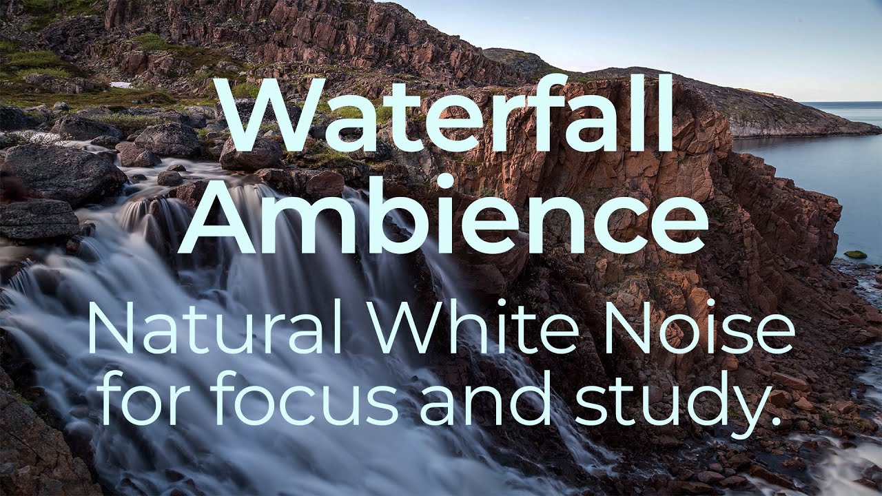 Waterfall Ambience Sound: Relaxing Natural White Noise | For focus ...