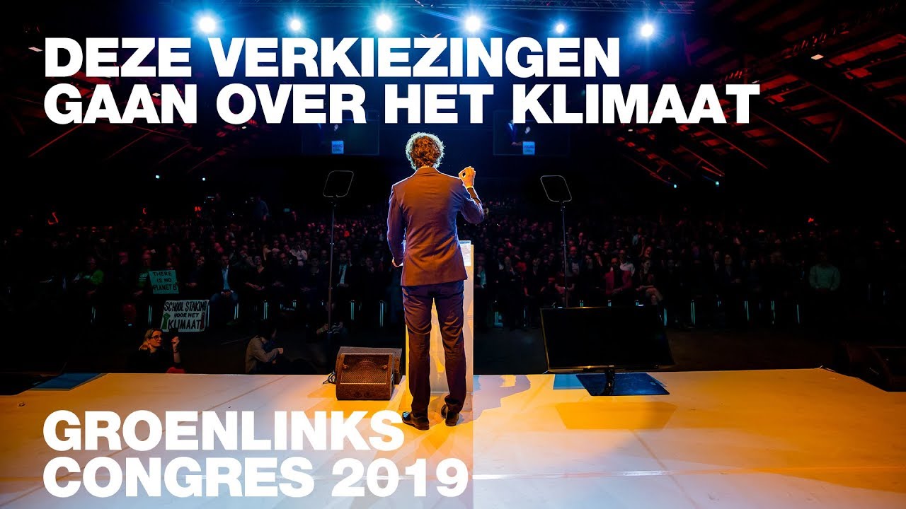 We moeten klimaatverandering nu aanpakken | GroenLinks congres 2019 ...