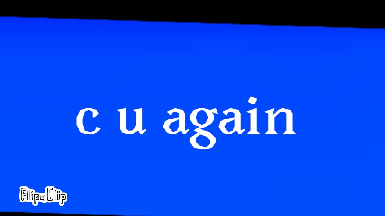 C U AGAIN meme - YouTube