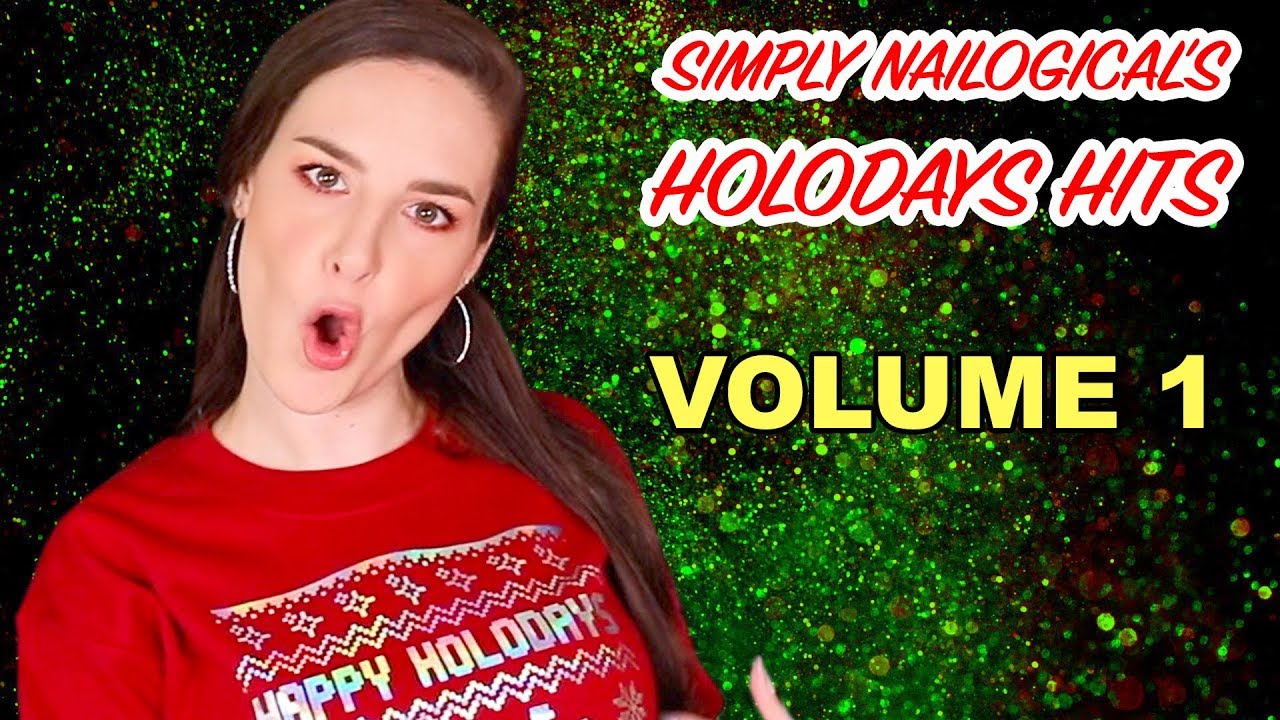 Simply Nailogical's Holoday Hits 2017 - YouTube