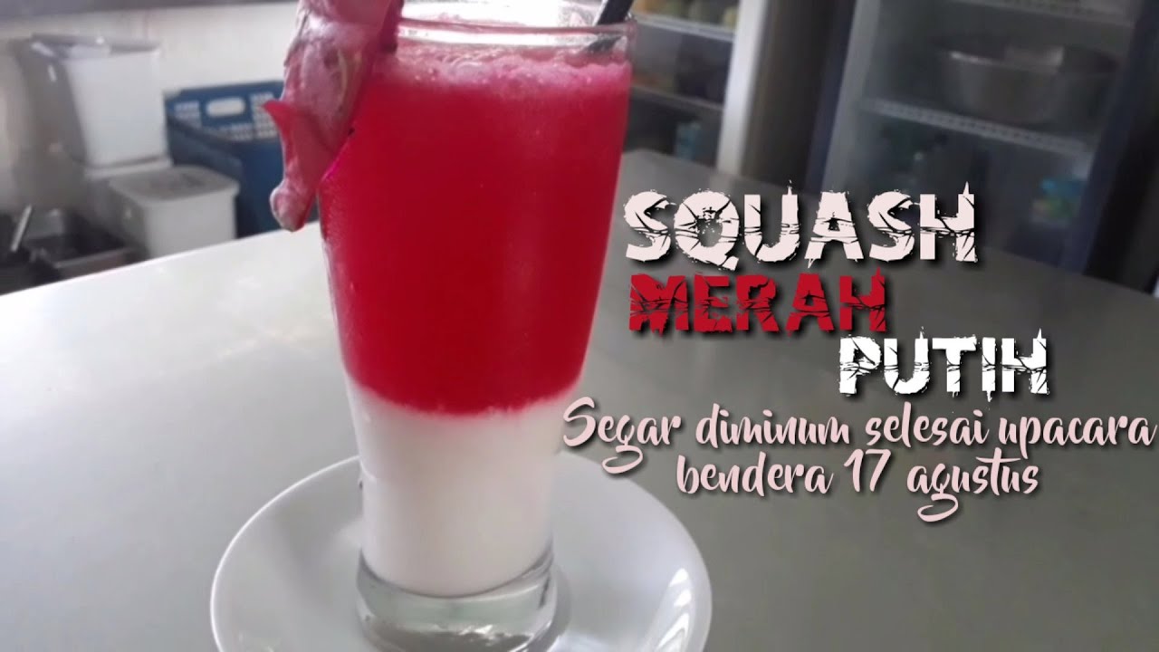 Minuman squash merah putih merdeka - YouTube