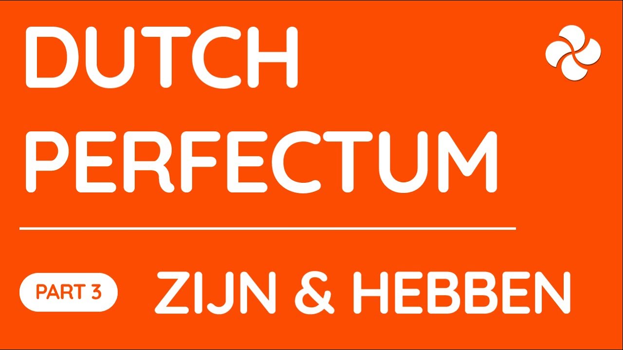 Perfectum in Dutch - LESSON 3/3 - the difference between ZIJN and ...