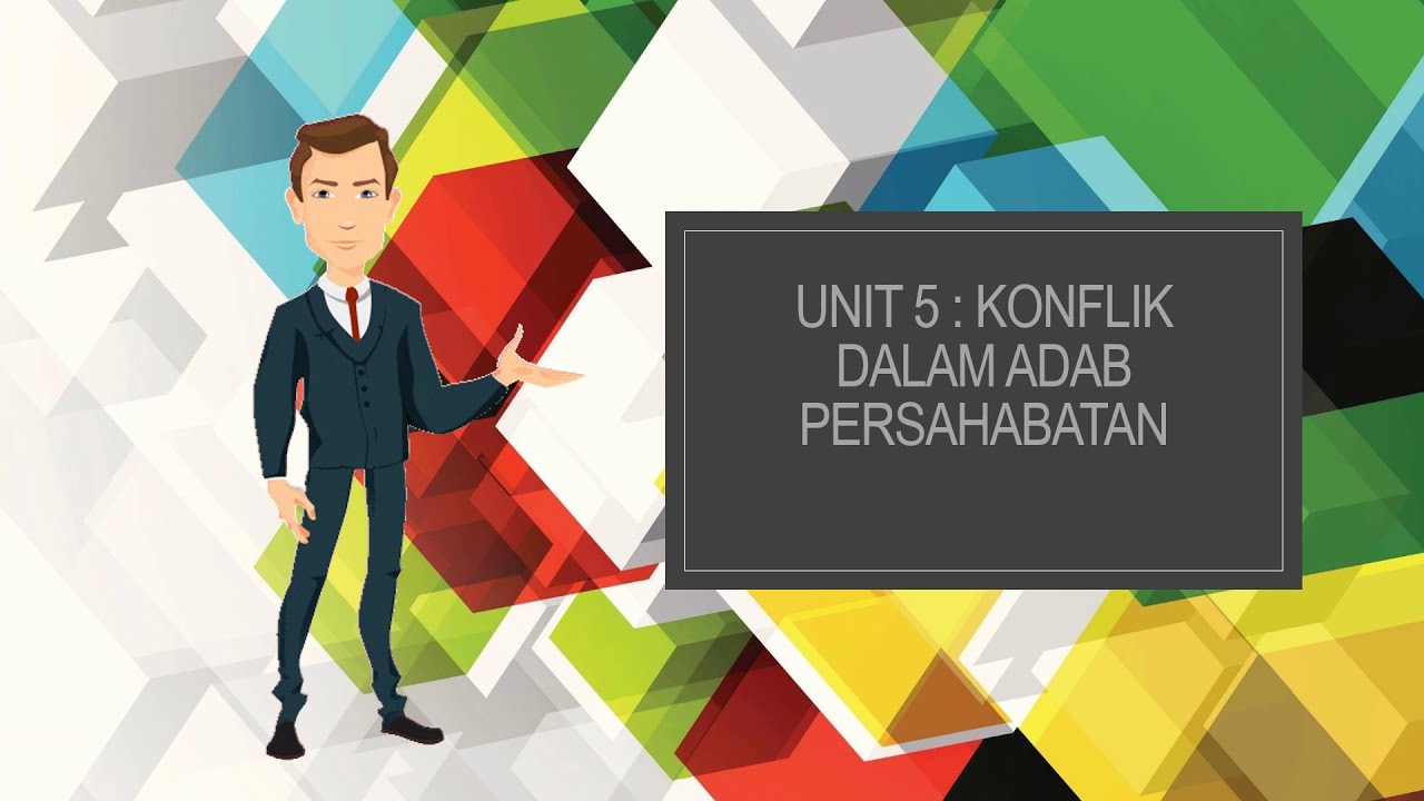Unit 5: Konflik Dalam Adab Persahabatan - YouTube