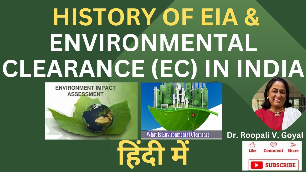 Evolution of EIA & Environmental Clearance in India: A Comprehensive ...