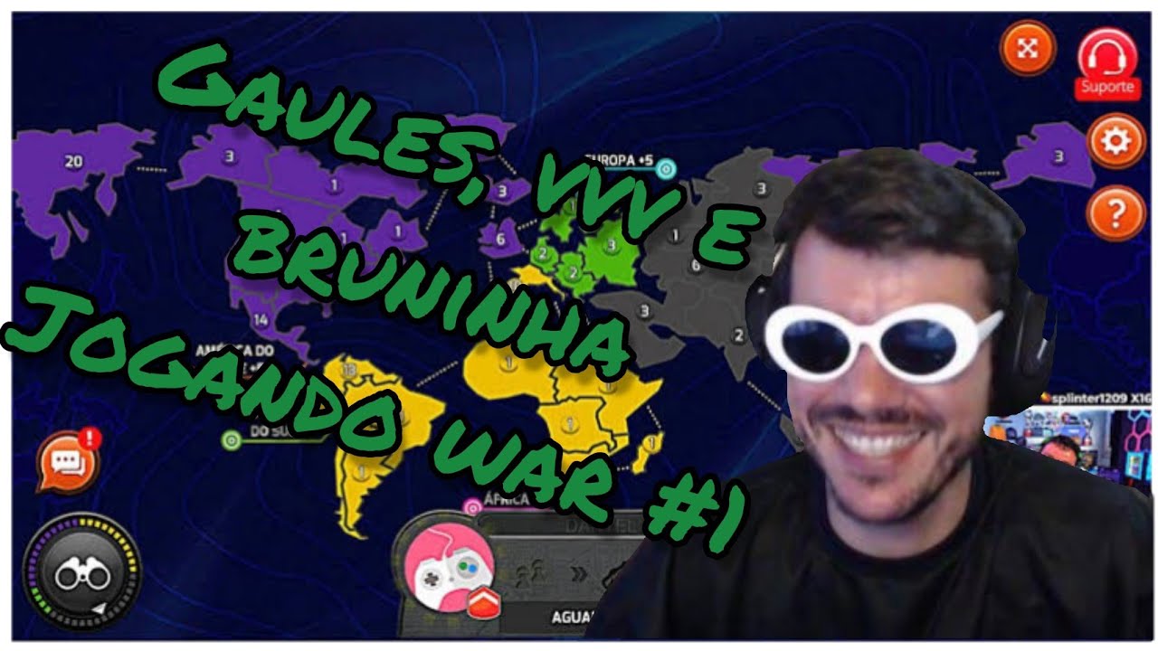 GAULES, VVV E BRUNINHA JOGANDO WAR #1 - YouTube