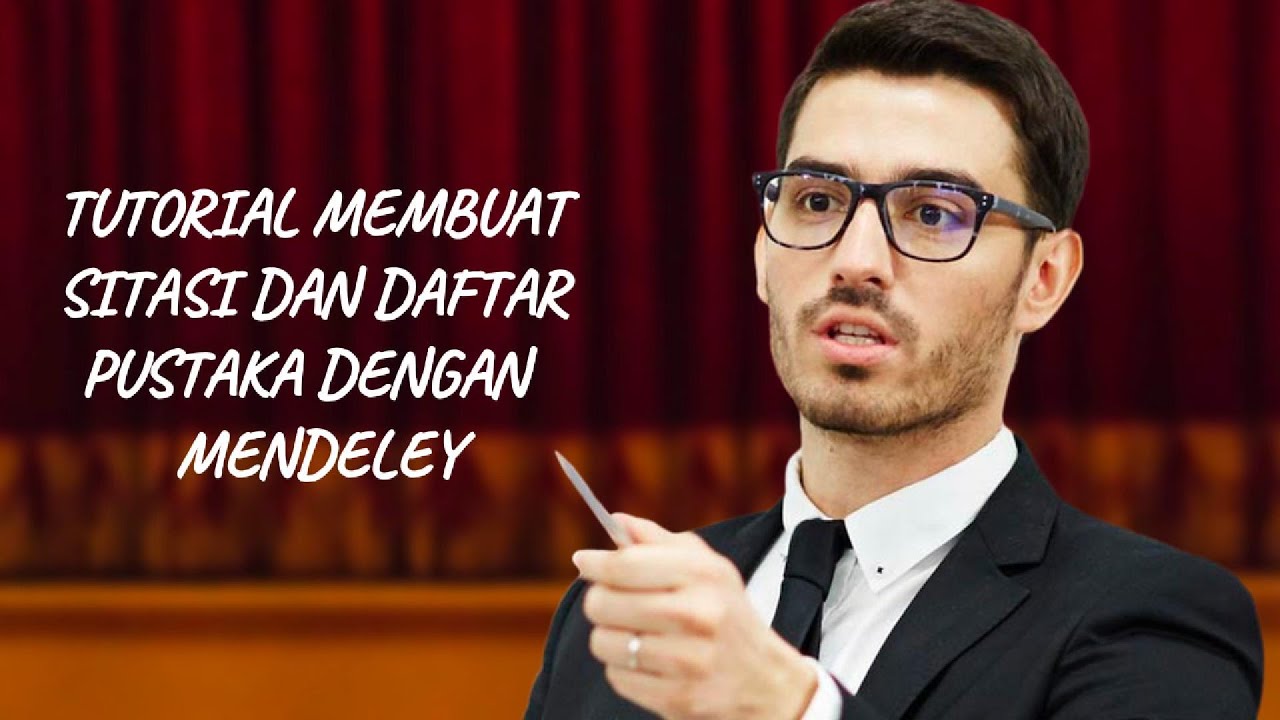 TUTORIAL MEMBUAT SITASI DAN DAFTAR PUSTAKA DENGAN MENDELEY - YouTube