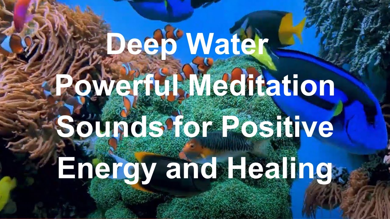 Deep Water Healing & Meditation Sounds | Powerful Meditation Sounds for ...