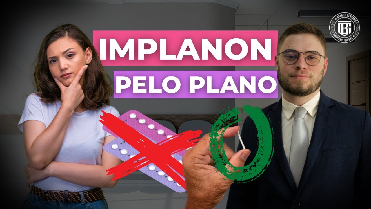 Implanon: O seu Plano de Saúde custeia o Implante Hormonal? | Gabriel ...