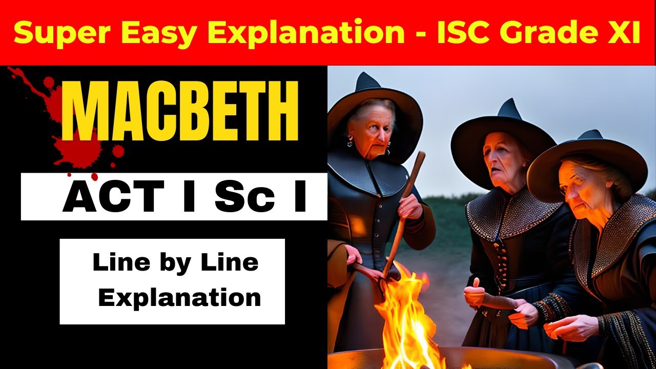 Macbeth Act I Scene I | Line by Line Explanation |ISC | English ...