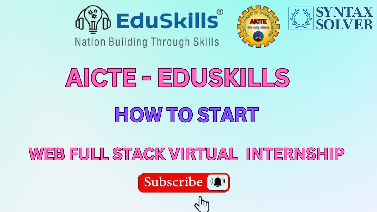 Web Full Stack Virtual Internship - AICTE EDUSKILLS - Complete Process #aicte #eduskills - YouTube