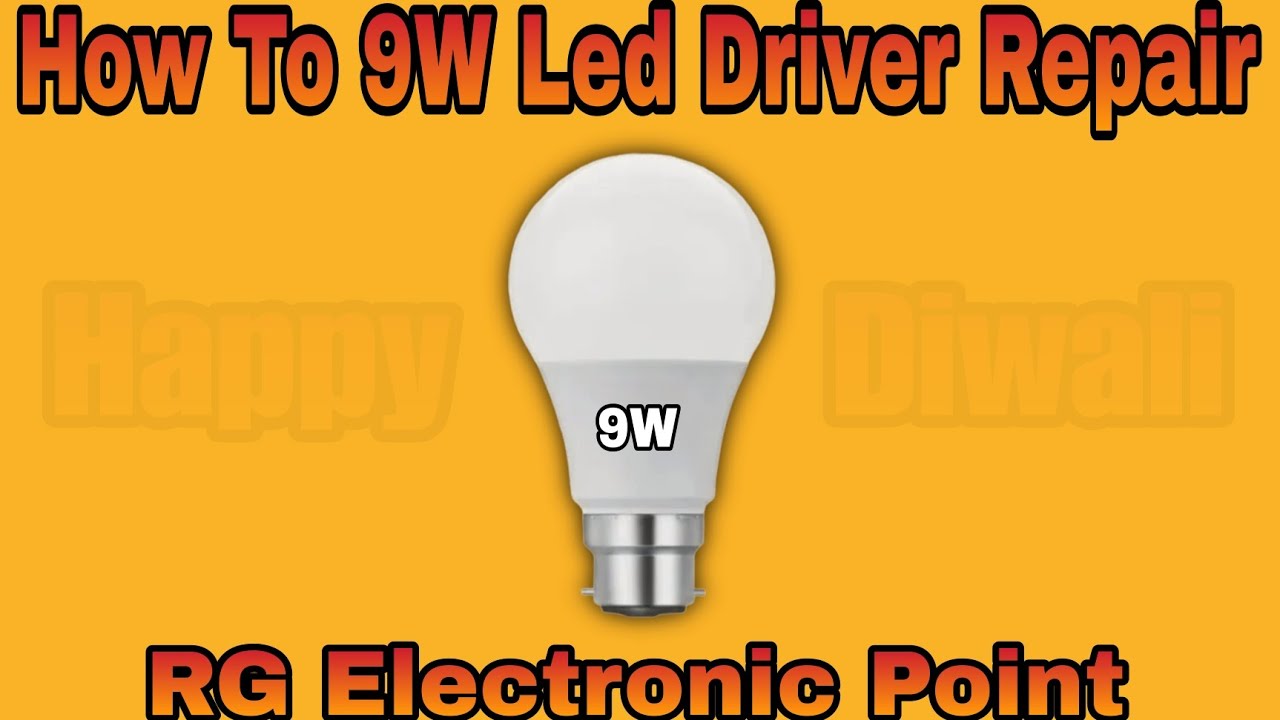 How To 9W Led Bulb Driver Repair | RG Electronic Point - YouTube