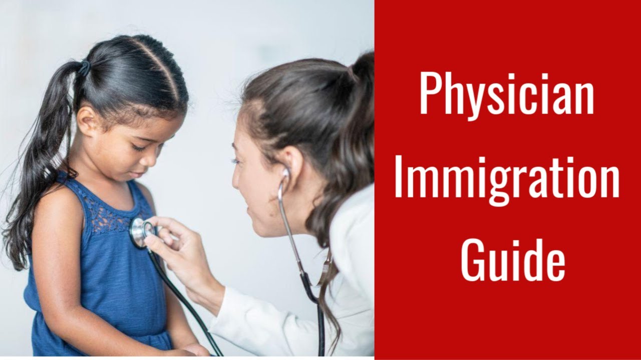 Physicians Immigration Guide - YouTube