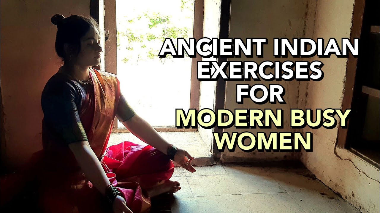 Ancient Indian Exercises For Modern Busy Women - YouTube
