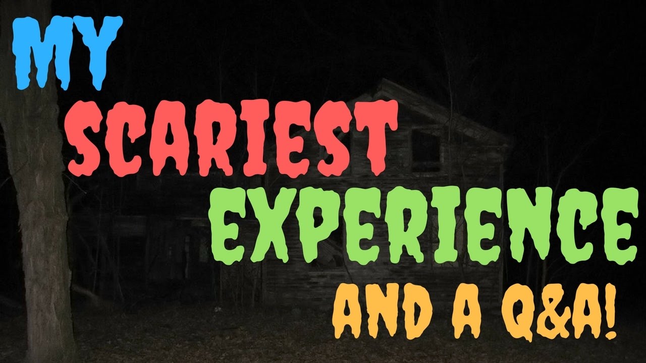 My Scariest Experience - And Q&A - YouTube