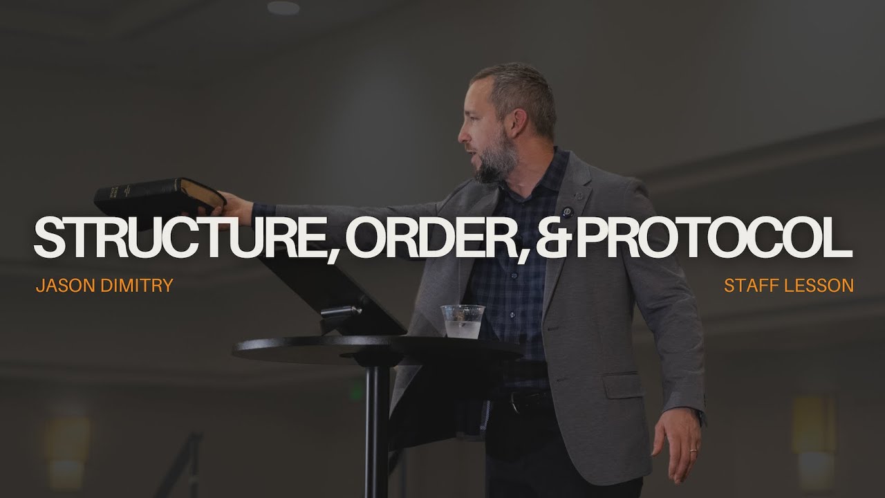 Structure, Order, & Protocol - Jason Dimitry, D.Min - Mar 25 2025 - RCW ...
