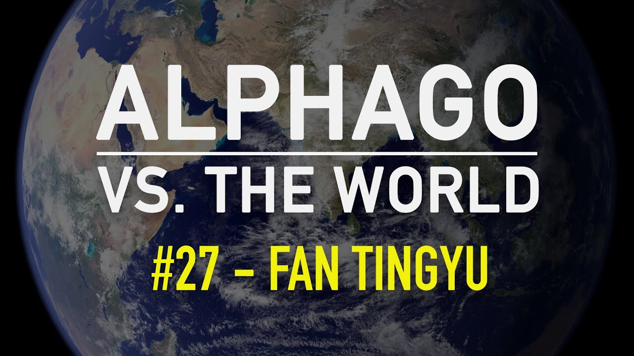 AlphaGo vs. The World: Game 27, Fan Tingyu 9p (W) vs. AlphaGo Master (B ...