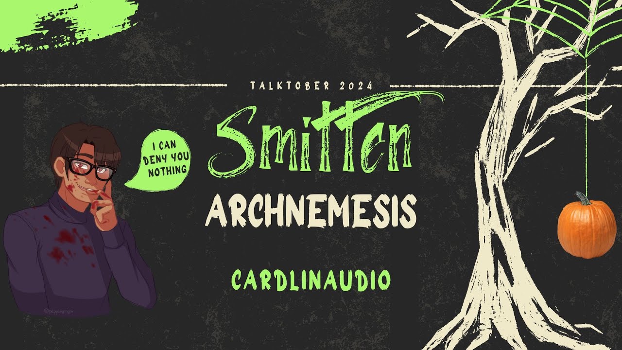Talktober 2024 (Day 1): Smitten Archnemesis, by CardlinAudio! - YouTube