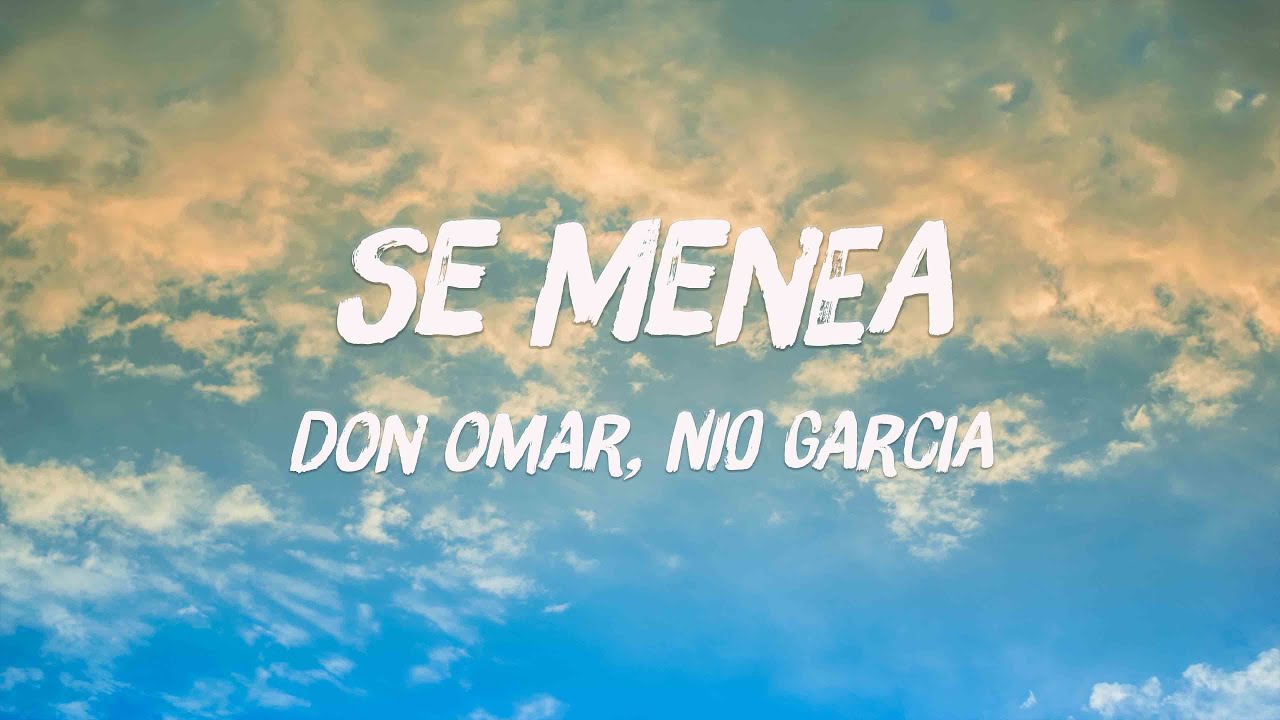 Se Menea - Don Omar, Nio Garcia (Lyrics) 🐟 - YouTube