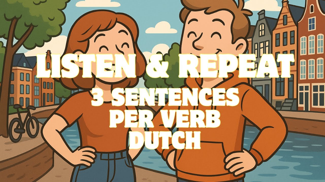 Dutch Verbs – Guided Listen & Repeat Practice | 3 Sentences per Verb ...