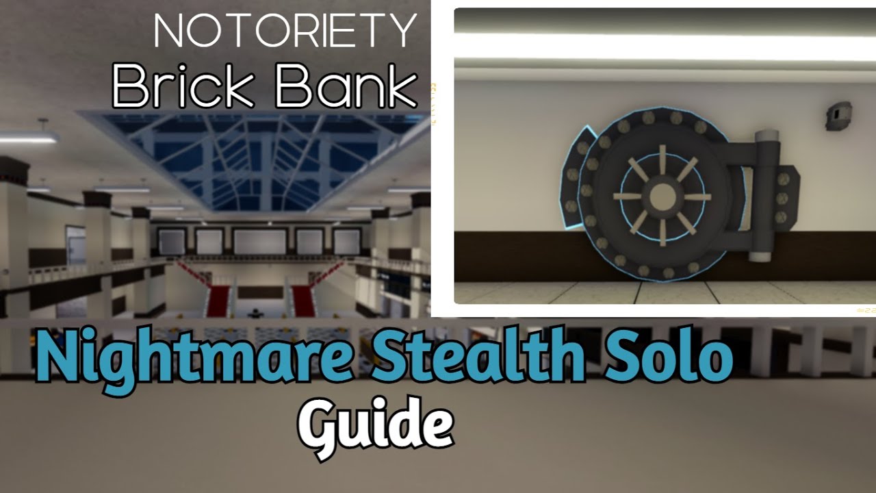 Roblox Notoriety | Guide to Brick Bank Nightmare Stealth Solo - YouTube