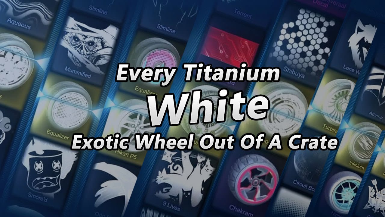 Every Titanium White Exotic Wheel Out Of A Crate Rocket League - YouTube