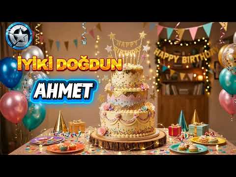 İyiki Doğdun AHMET - İsme Özel Doğum Günü Şarkısı (Happy Birthday To You)