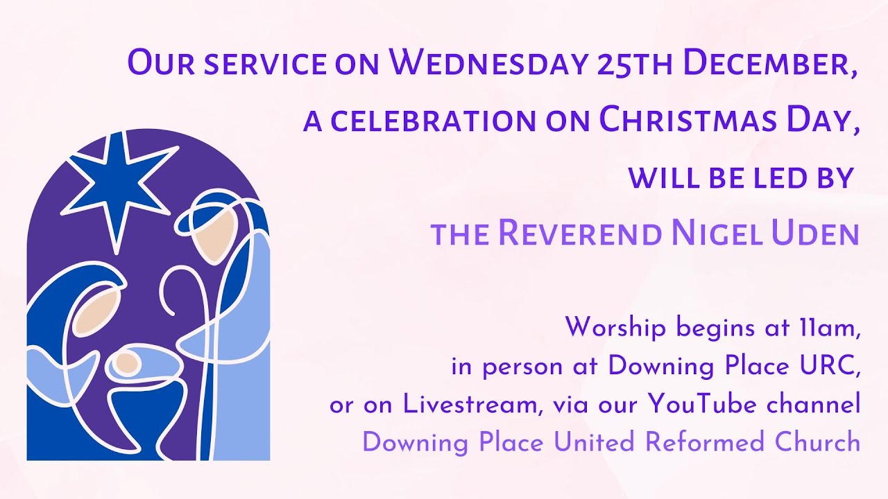 Christmas Day Worship on 25 December 2024 at 11am led by the Revd Nigel ...