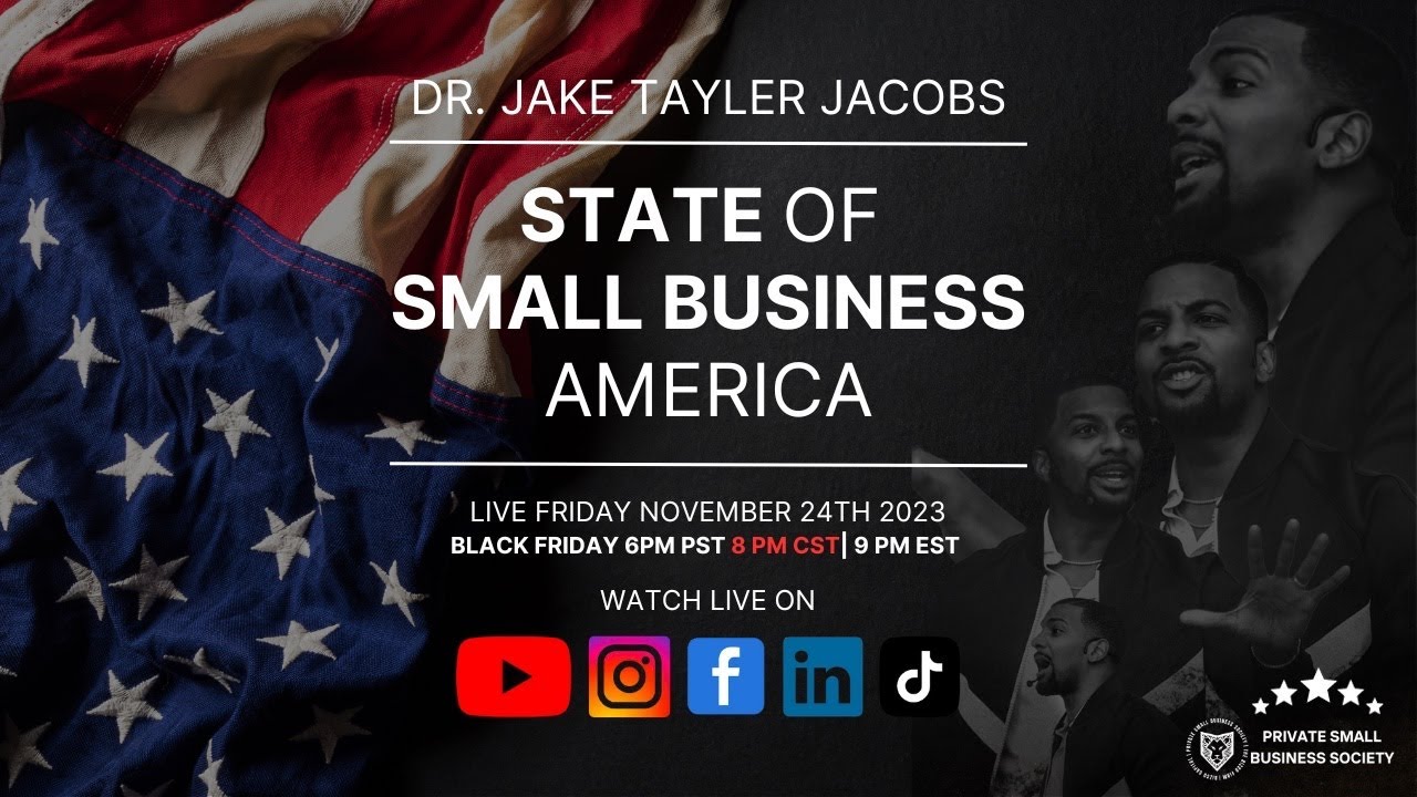 PSBS "State Of Small Business America" Address 2023 | Dr. Jake Tayler ...
