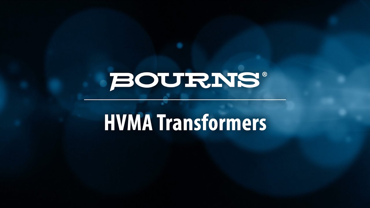 Bourns® HVMA Transformers: Power Density & Safety Redefined - YouTube