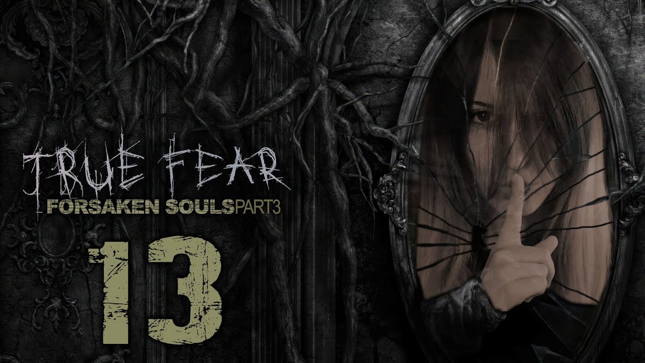 True Fear Forsaken Souls Part 3 #13 - Quién es quién - Español ...
