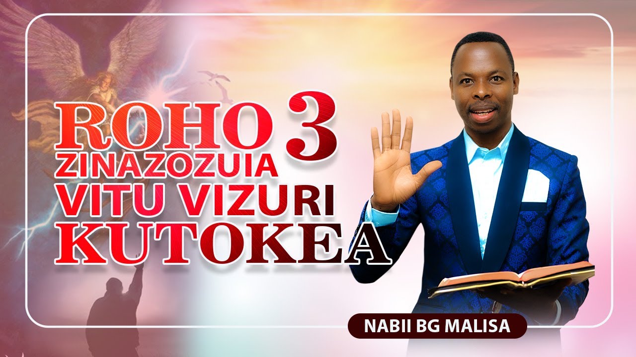 🔴#LIVE ROHO TATU(3) ZINAZO ZUIA VITU VIZURI KUTOKEA | PROPHET BG MALISA ...