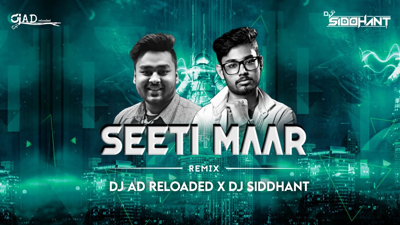 Seeti Maar | Remix | DJ AD Reloaded X DJ Siddhant | Salman Khan | 2021 ...