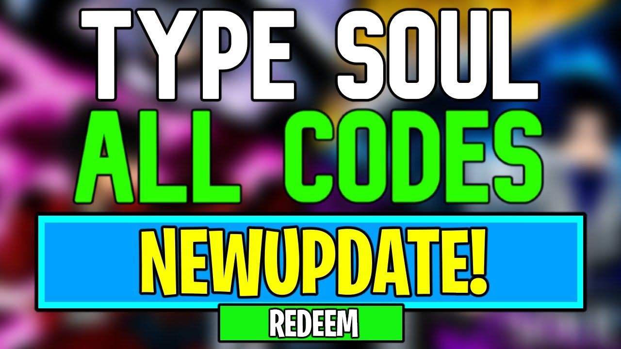 New Type Soul Codes | Roblox TYPE://SOUL Codes (May 2024) - YouTube