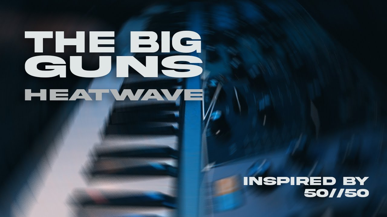 The Big Guns (or 50//50) - Heatwave - YouTube