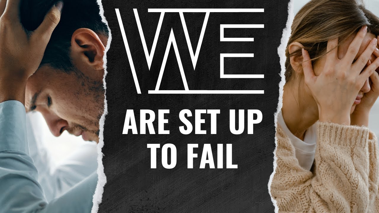 We Are Set Up To Fail - YouTube