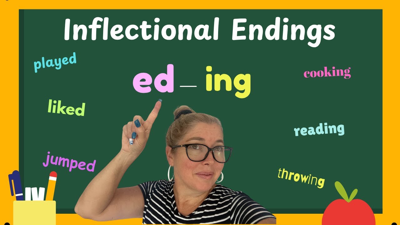 INFLECTIONAL ENDINGS ed and ing - YouTube