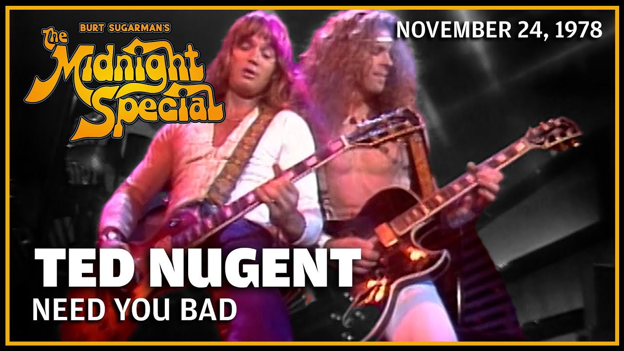 Need You Bad - Ted Nugent | The Midnight Special - YouTube Music